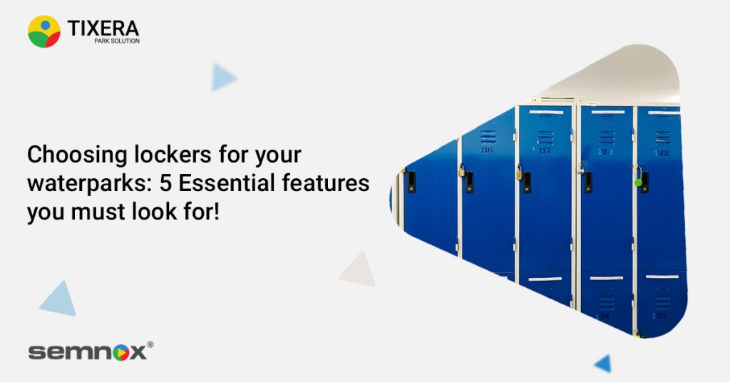 Choosing Water Park Lockers: 5 Essential features!