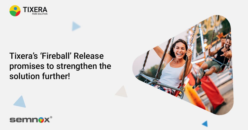 Tixera Fireball Release promise to strengthen the solution